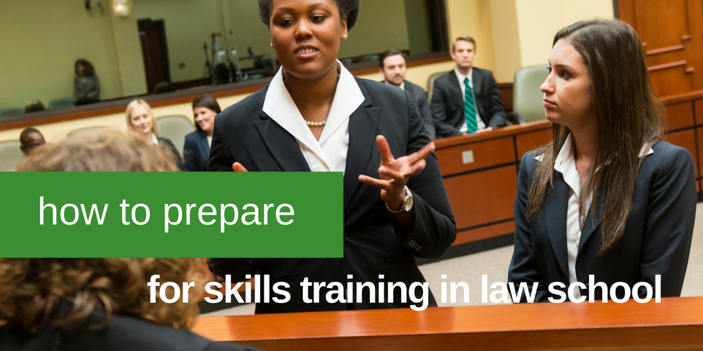 How to Prepare for Skills Training in Law School